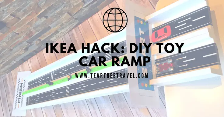 Ikea Hack: DIY Toy Car Ramp - Tear Free Travel